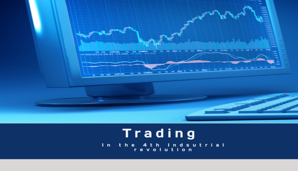 Trading in the 4th Industrial Revolution – Financial Planning Innovation
